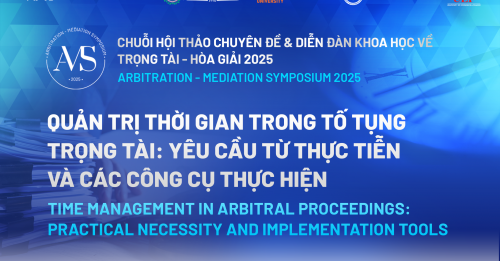 AMS 2025 | Chuỗi sự kiện về Diễn đàn Khoa học về Trọng tài - Hòa giải ...